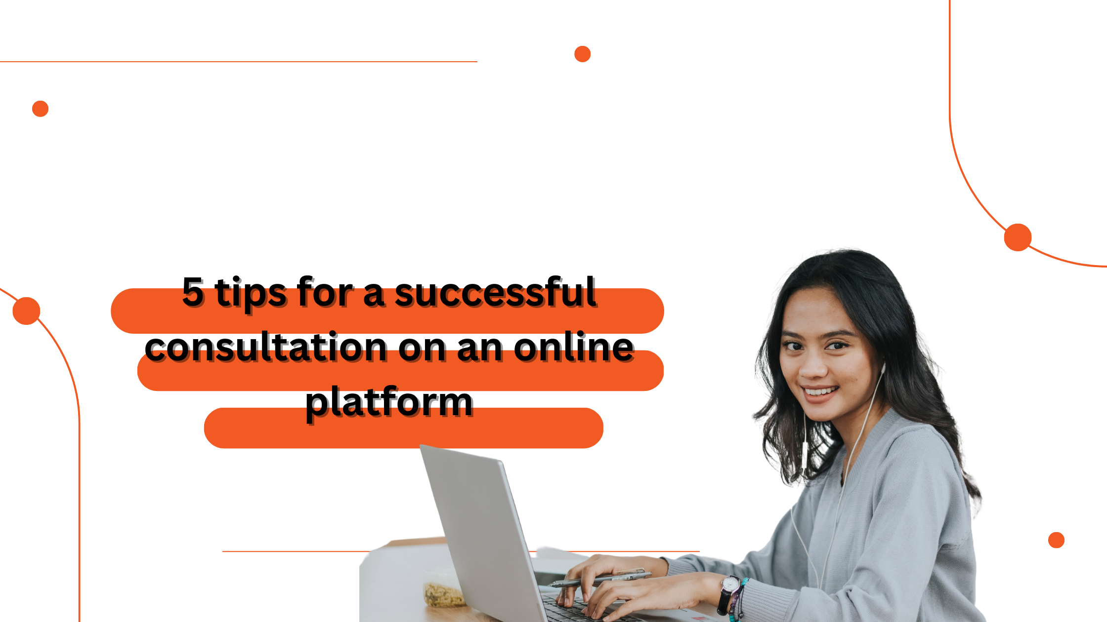 5 tips for a successful consultation on an online platform